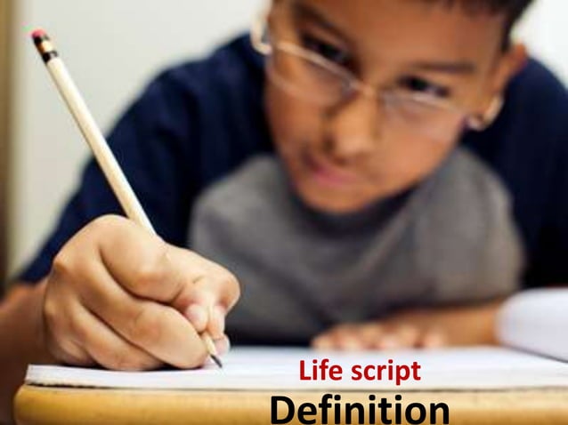 Life scripts definitions (Transactional analysis / TA is an integrative ...