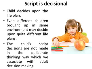 Life scripts definitions (Transactional analysis / TA is an integrative ...
