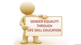 Life Skill Education & Gender Equality | PPTX