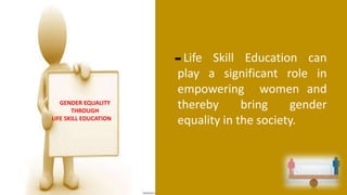 Life Skill Education & Gender Equality | PPTX