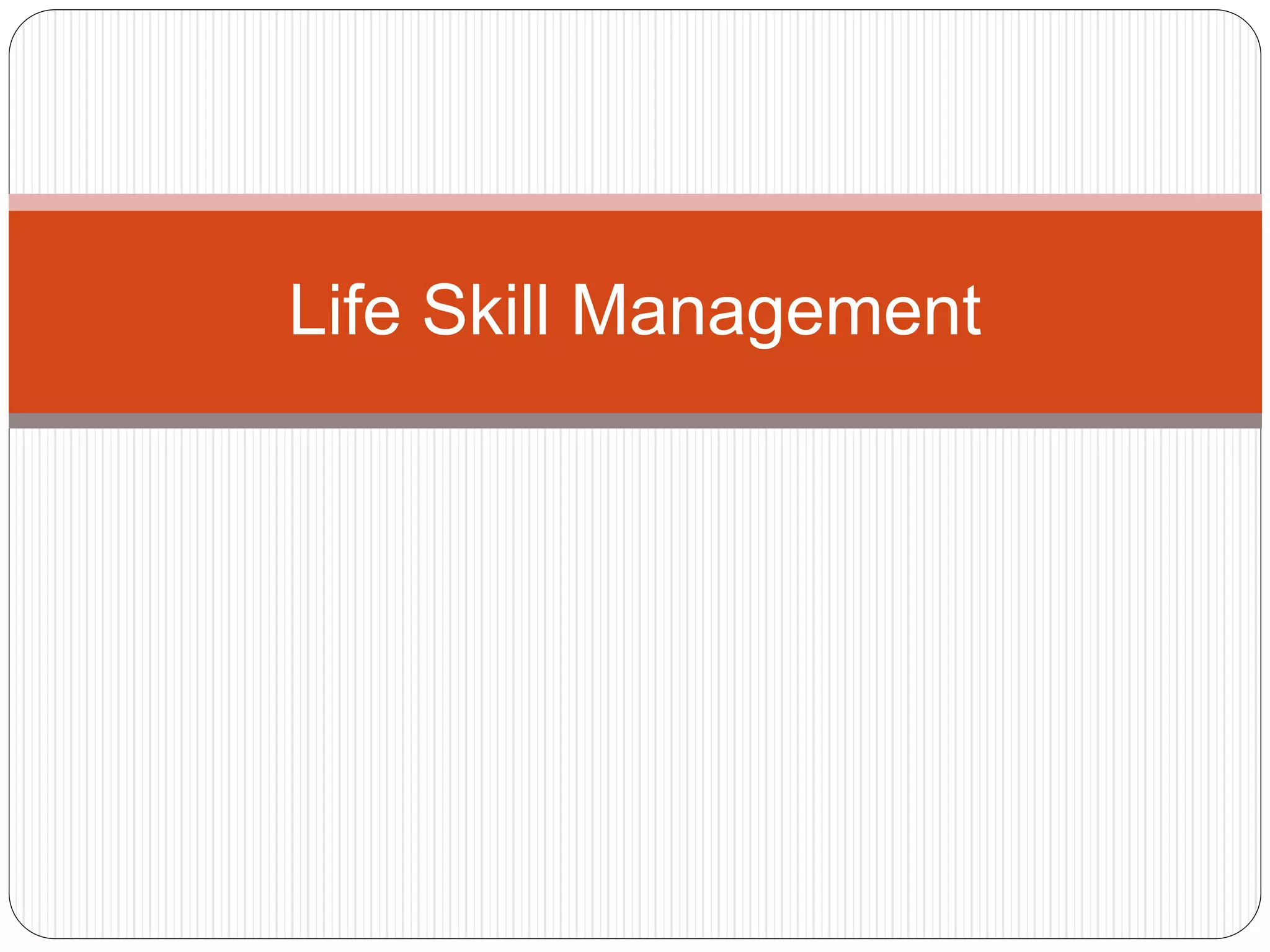 Life skills management | PPT