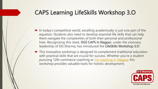 LifeSkills Workshop 3.O at DGS CAPS Learning Nagpur by DG Sharma A Comprehensive Approach to ...