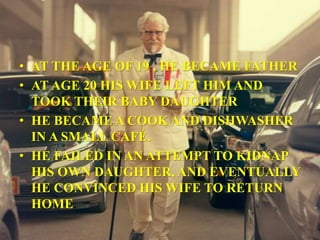 Life story of colonel sanders | PPTX