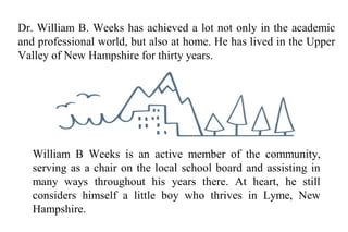 Life story of Dr. William B. Weeks | PPT
