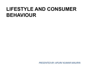 Lifestyle and consumer behaviour | PPTX