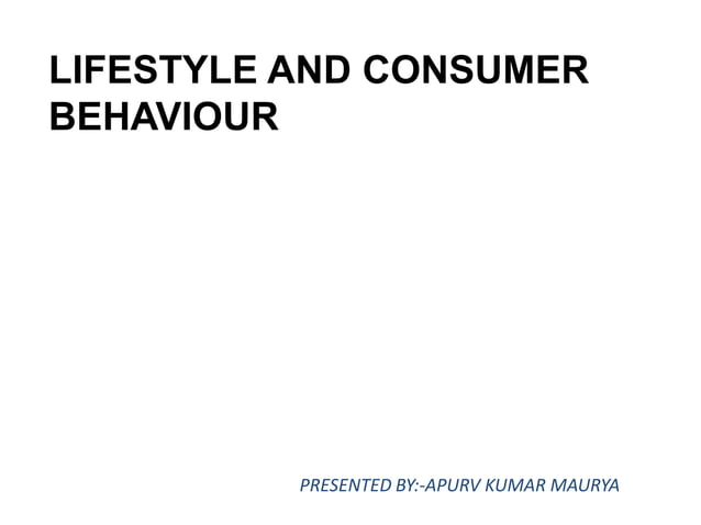 Lifestyle and consumer behaviour | PPT