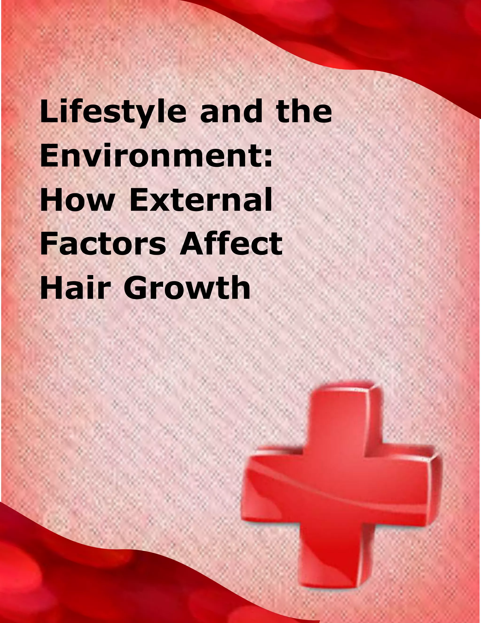 Lifestyle and the Environment: How External Factors Affect Hair Growth ...