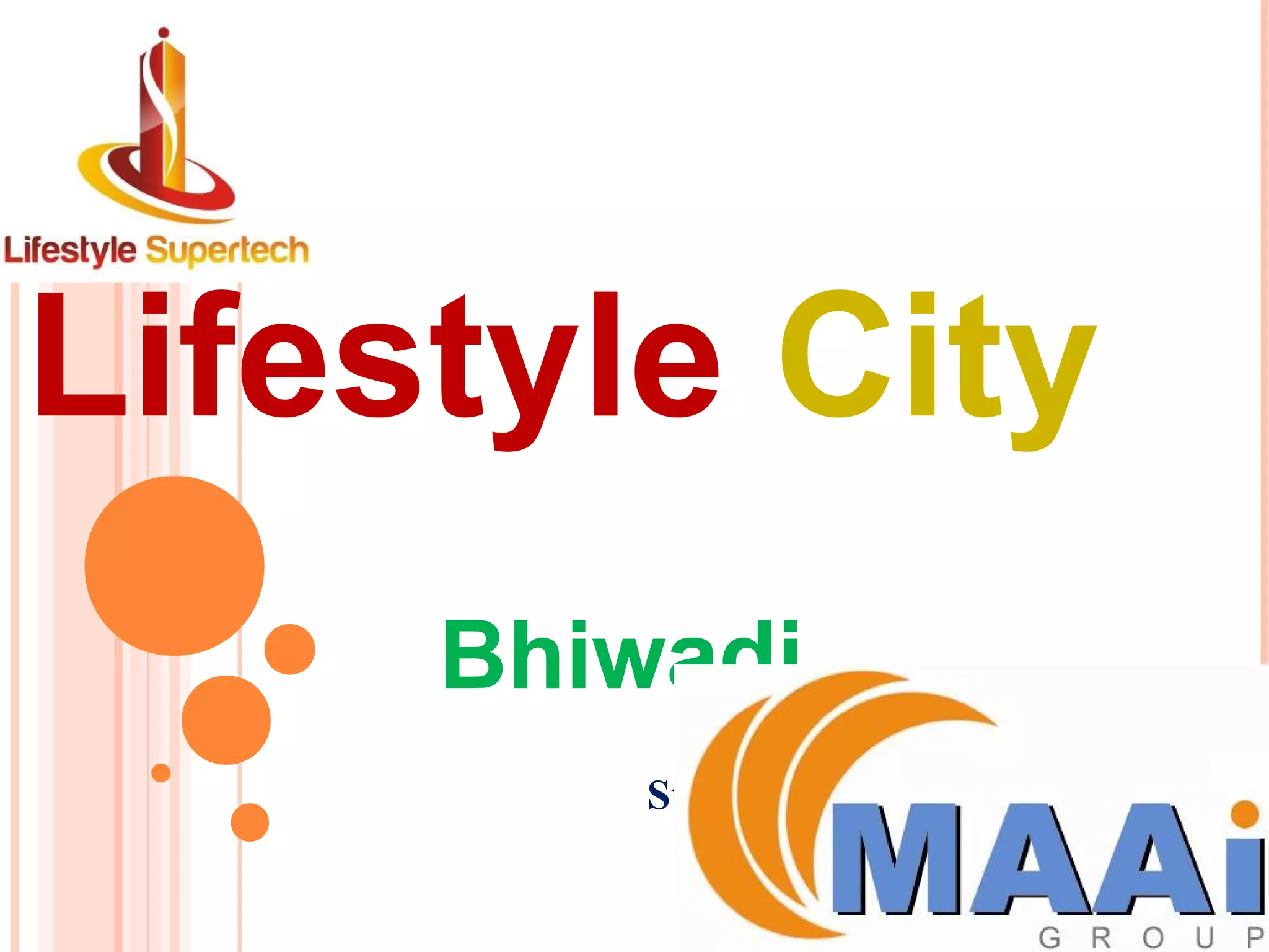 Lifestyle City, Bhiwadi | PPT