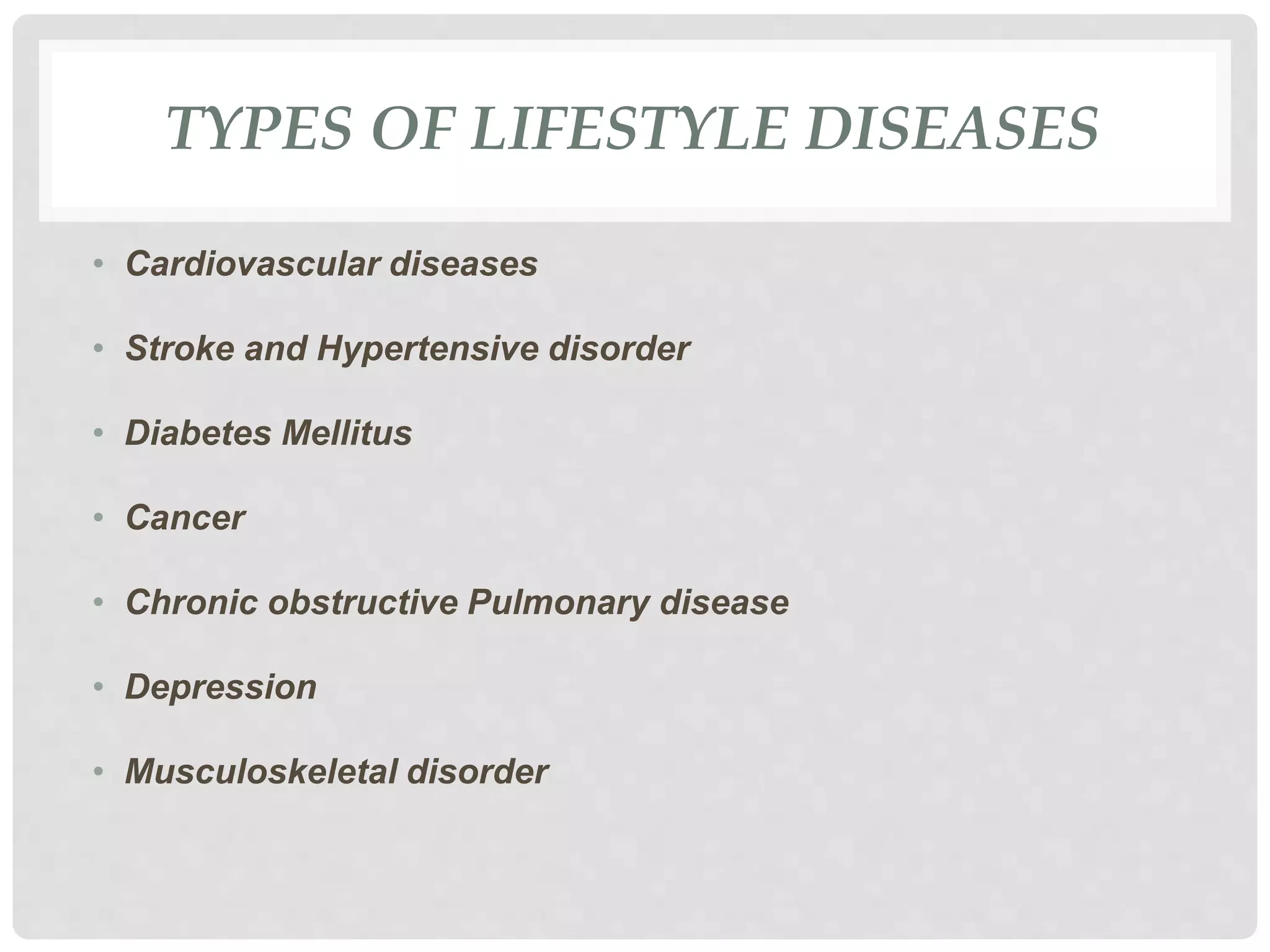Lifestyle diseases and management | PPTX