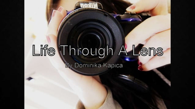 Life Through A Lens | PPTX