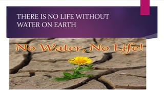 LIFE WITHOUT WATER.pptx