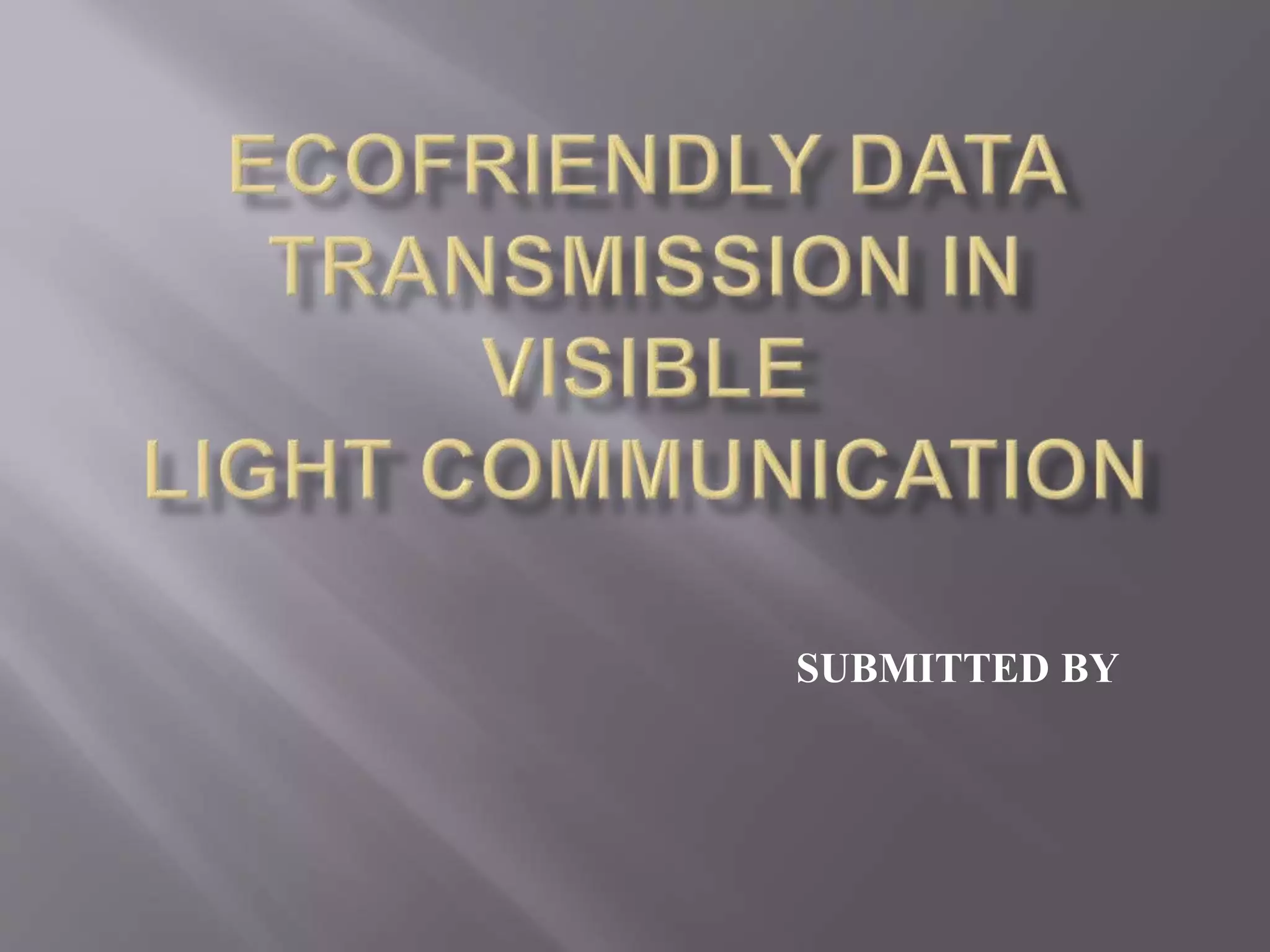 DATA TRANSMISSION USING LIFI TECHNOLOGY | PPT
