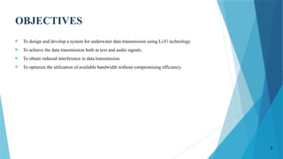 UNDERWATER AUDIO AND DATA TRANSMISSION SYSTEM USING Li-Fi TECHNOLOGY | PPTX