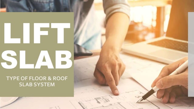 LIFT-SLAB-PPT-GROUP-FINAL.pptx