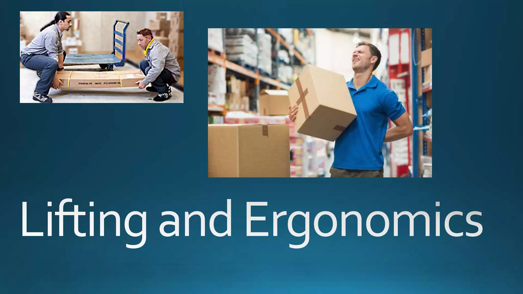 Lifting and ergonomics | PPTX