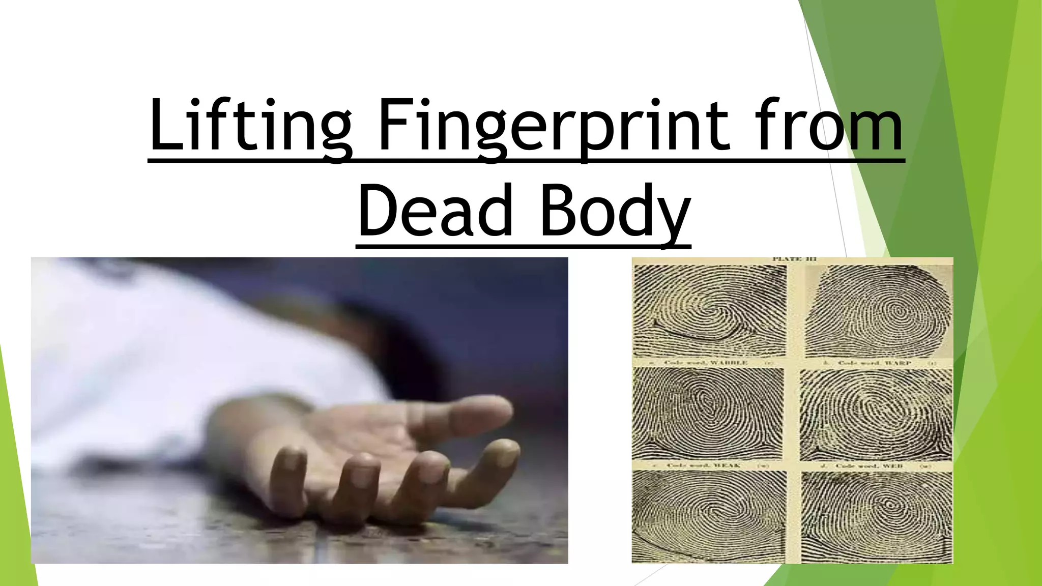 Lifting fingerprint from dead body.pptx