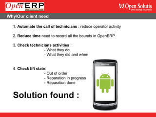 OpenERP - Lift maintenance, bi-derectional interface between OpenERP & Android, Open Solutis ...