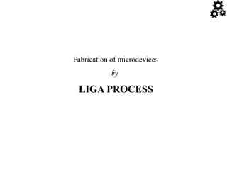 LIGA Process | PPTX
