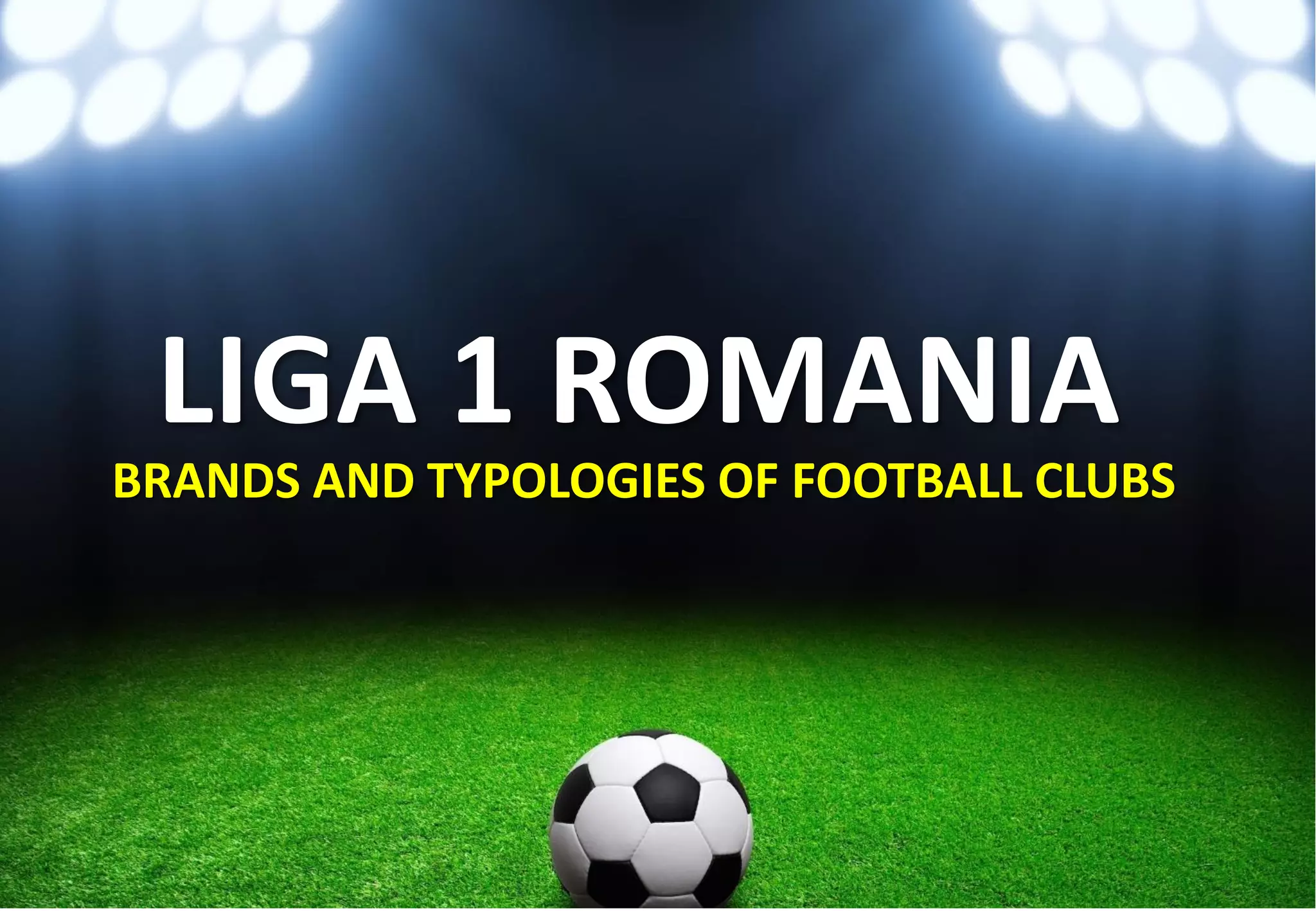 Liga 1 Romania brands and typologies of football clubs | PDF