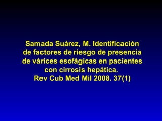 Ligadura endoscópica en várices esofágicas | PPT