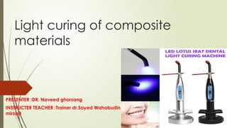 Light curing of composite meterials.pptx