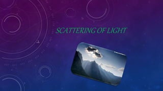 scattering of light-basic | PPTX