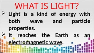 LIGHT ENERGY POWERPOINT PRESENTATION SCIENCE 8 | PPTX | Physics | Science
