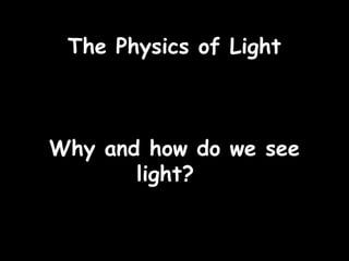 The Physics of Light PowerPoint Presentation | PPT
