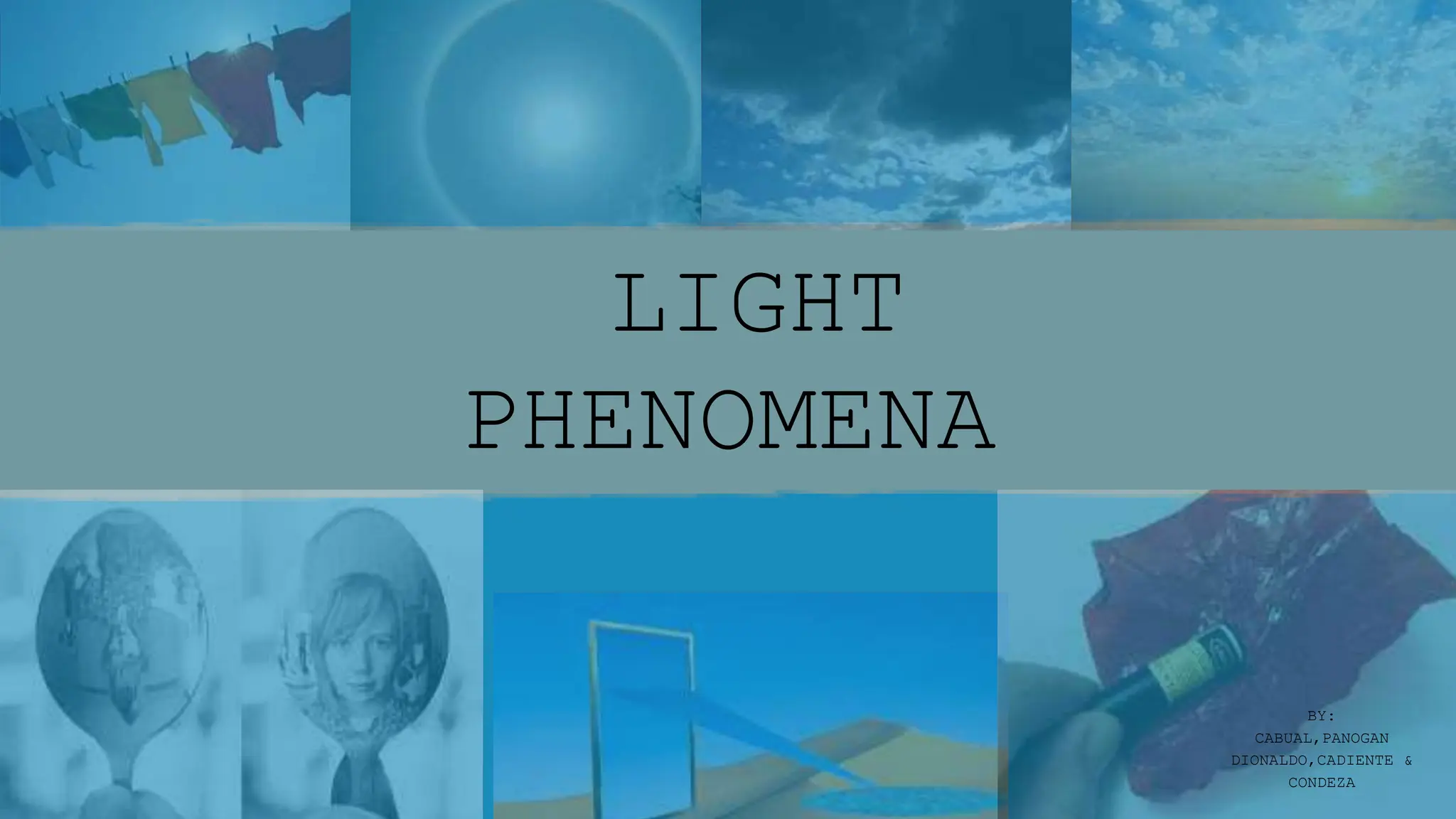 LIGHT-PHENOMENA-BY-CABUALDIONALDOPANOGANCADIENTE-CONDEZA (1).pptx