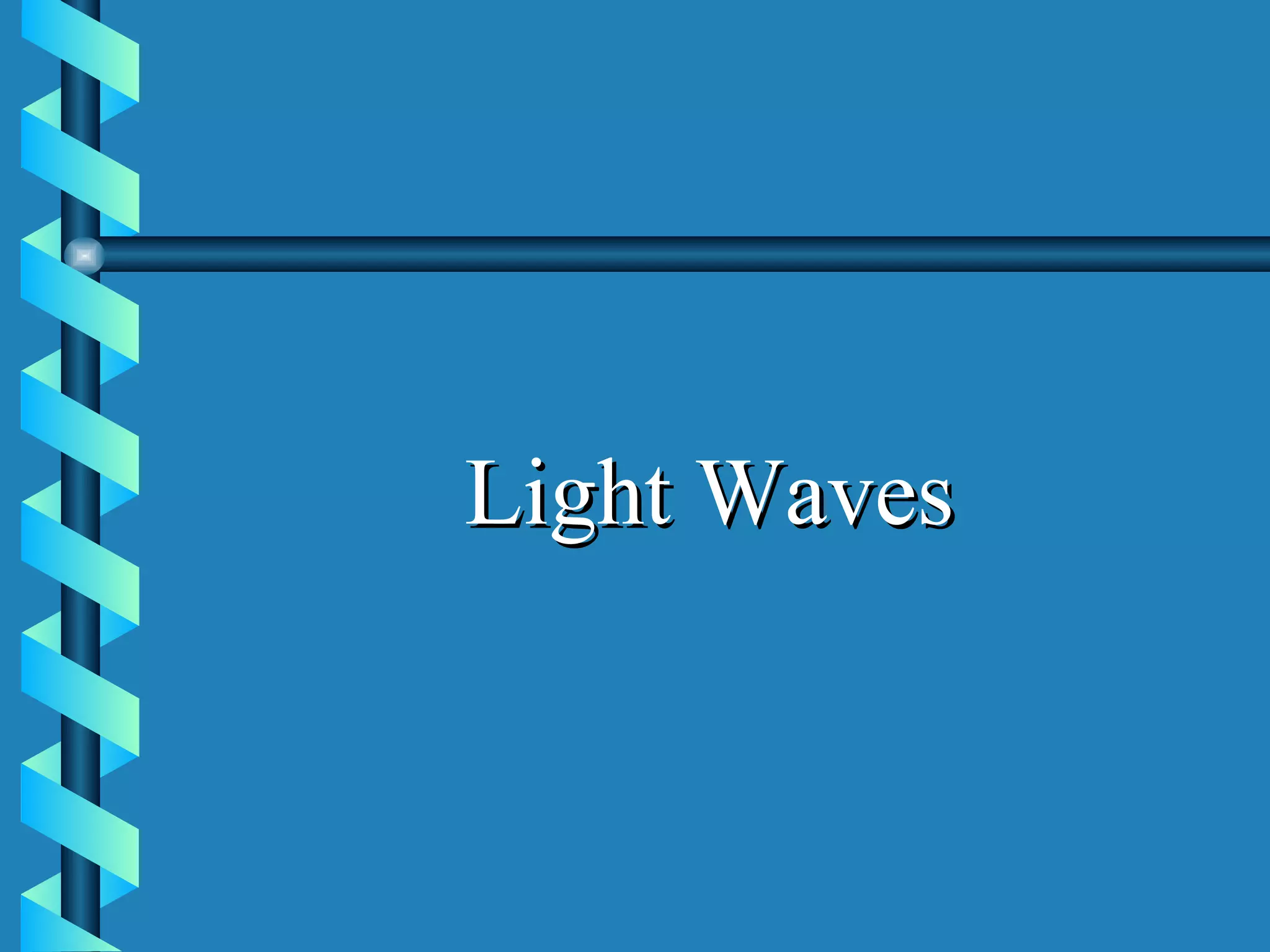 Light Waves | PPT