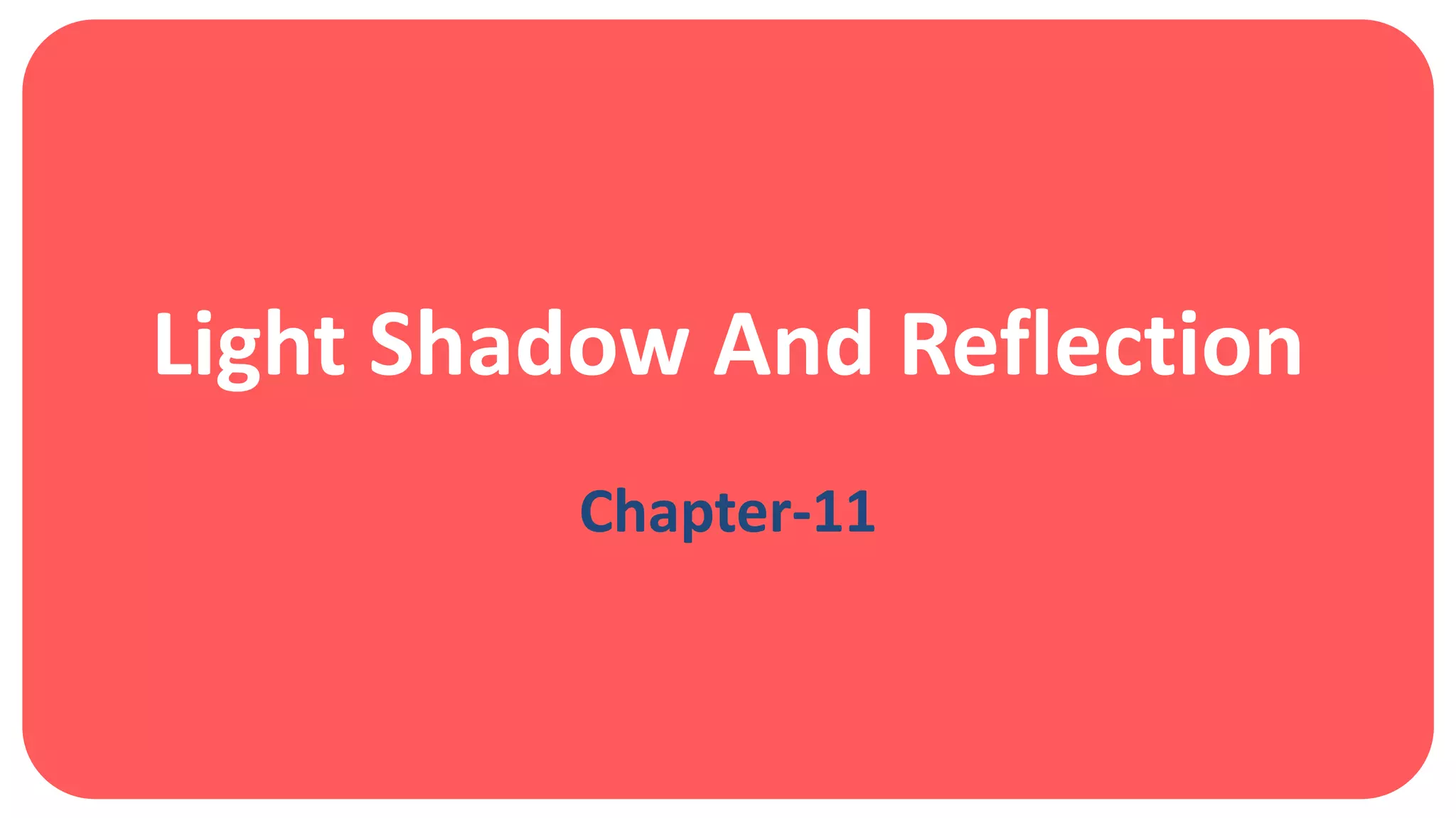class-6th science chapter-11 (lLight shadow and reflection) | PPTX