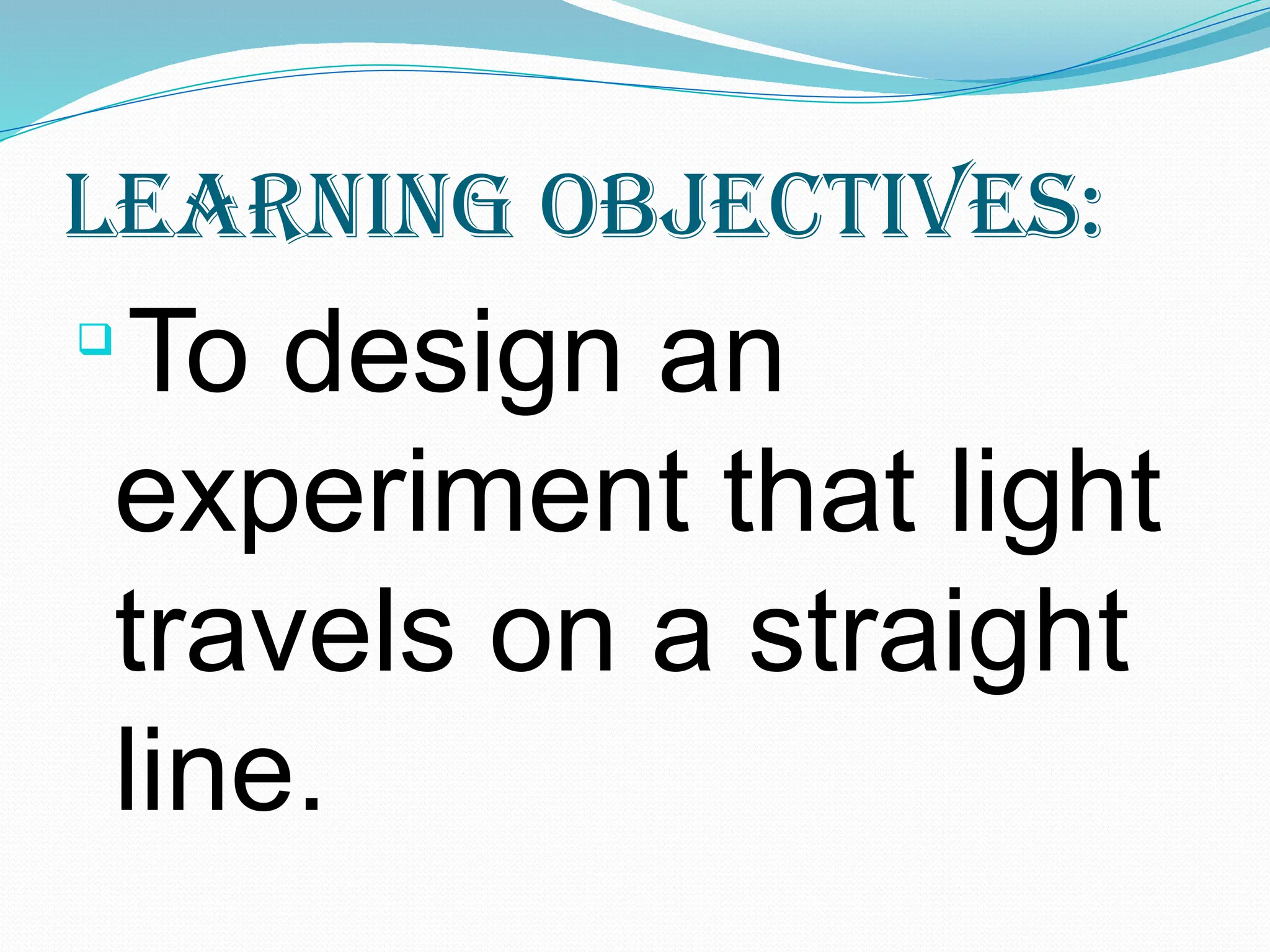 LIGHT TRAVELS ON A STRAIGHT LINEPPT.pptx