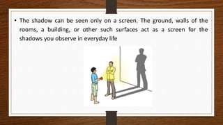 Light and formation of shadows | PPTX