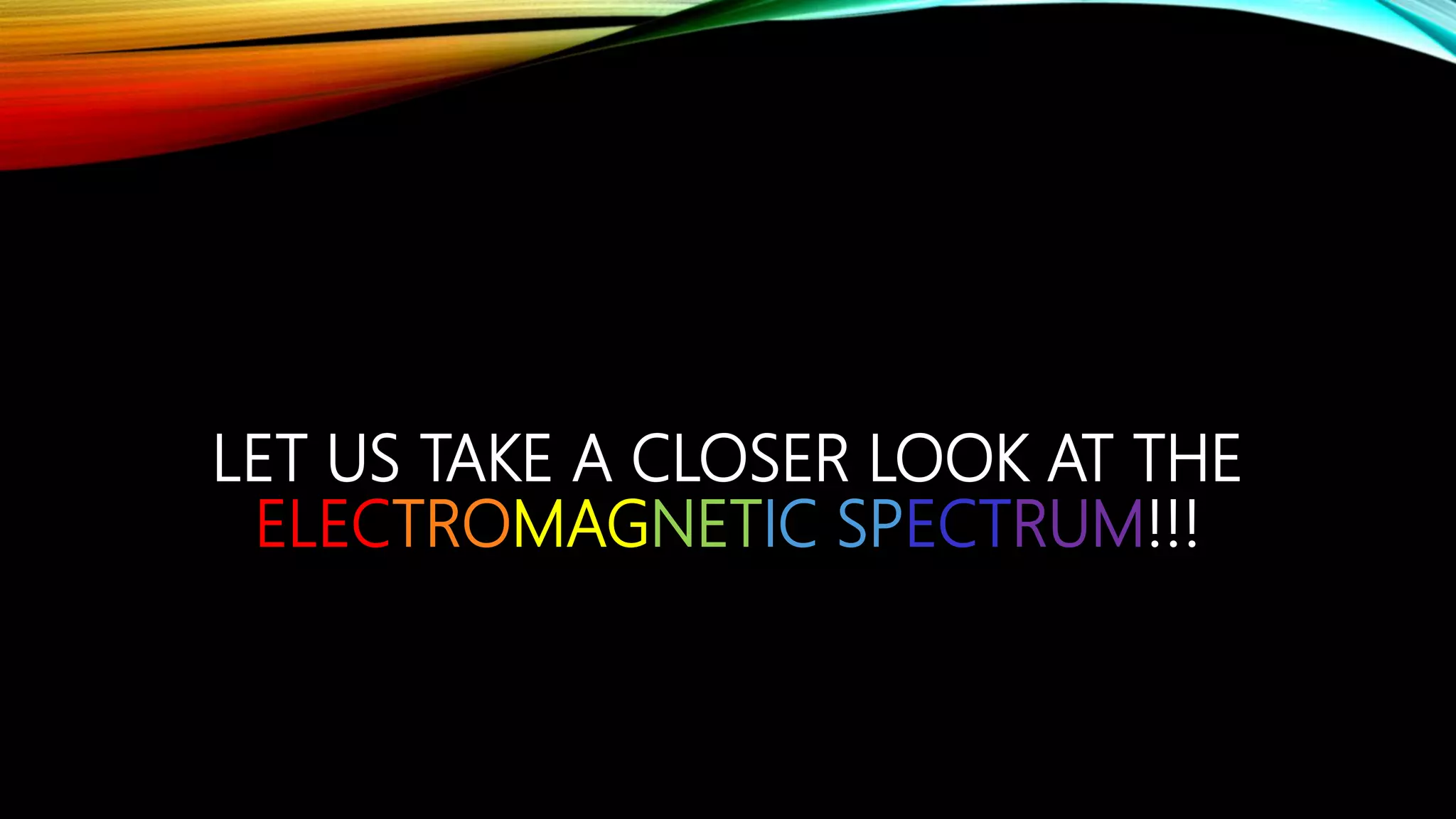 Light and The Electromagnetic Spectrum | PPTX