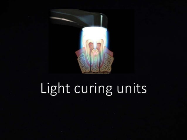 Light curing units | PPTX