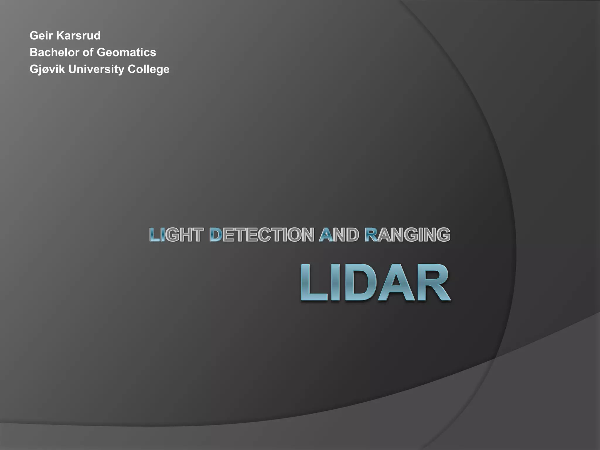 Light Detection And Ranging (useless in slideshare, must be downloaded ...