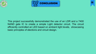 Light Detector.pptx. This project may useful for beginners. | PPT
