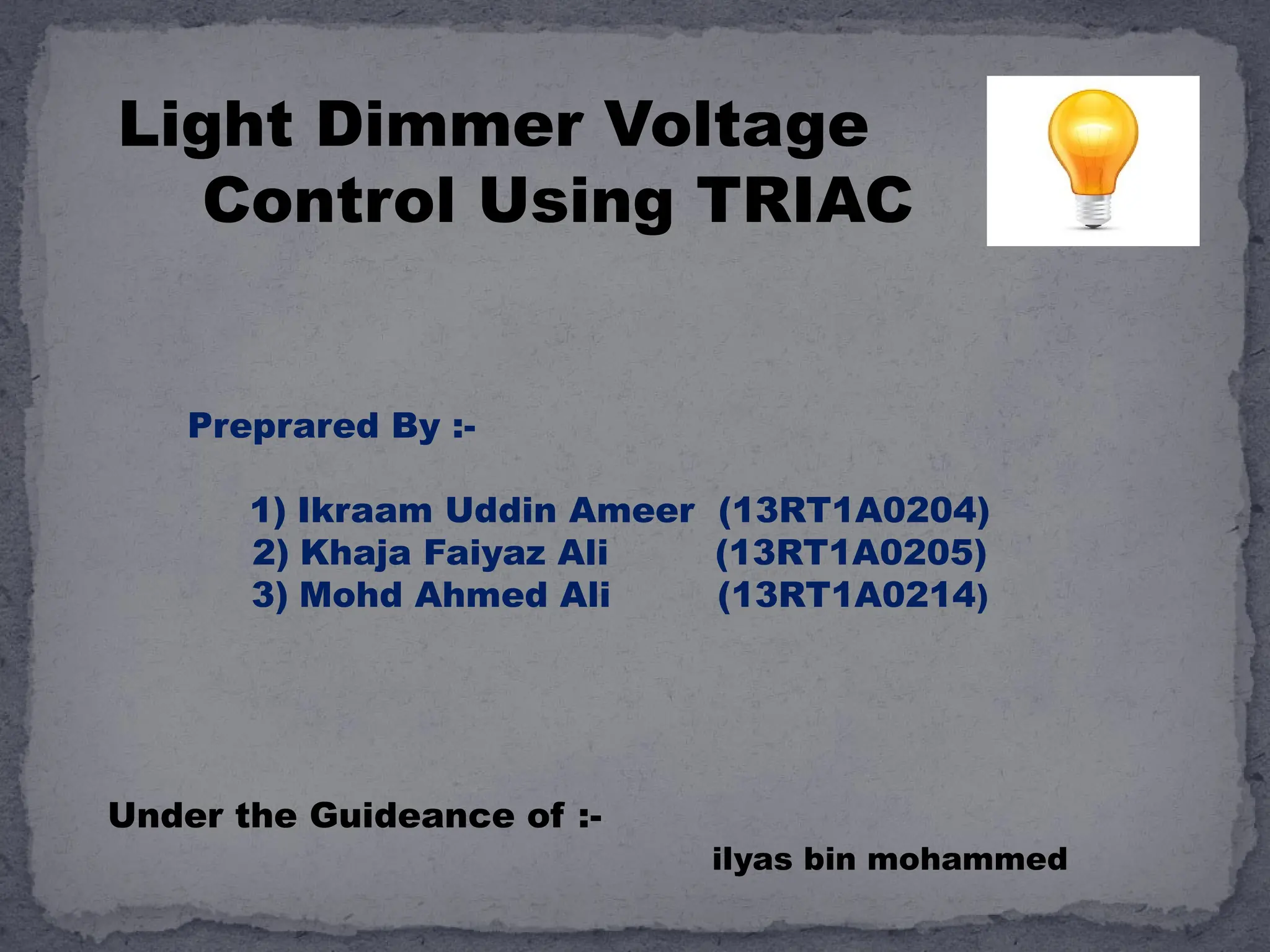 LIGHT DIMMER using variable drive to control voltage | PPT
