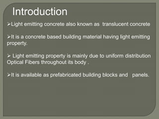 Light emitting concrete [OR] Translucent concrete | PPTX