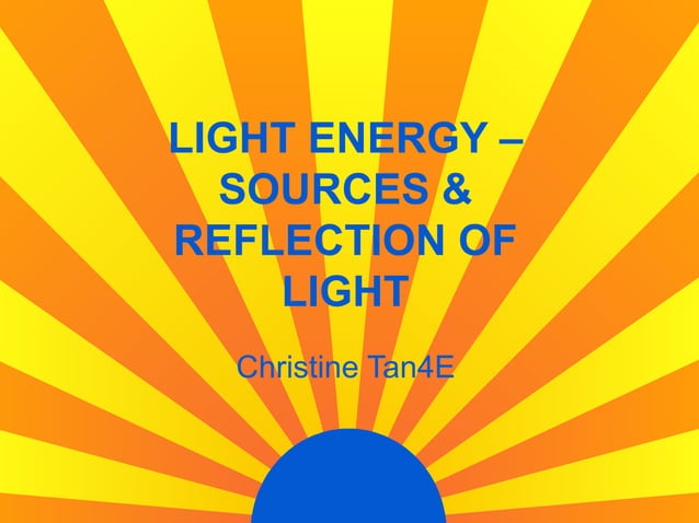 Light Energy Sources And Reflection | PPT | Physics | Science