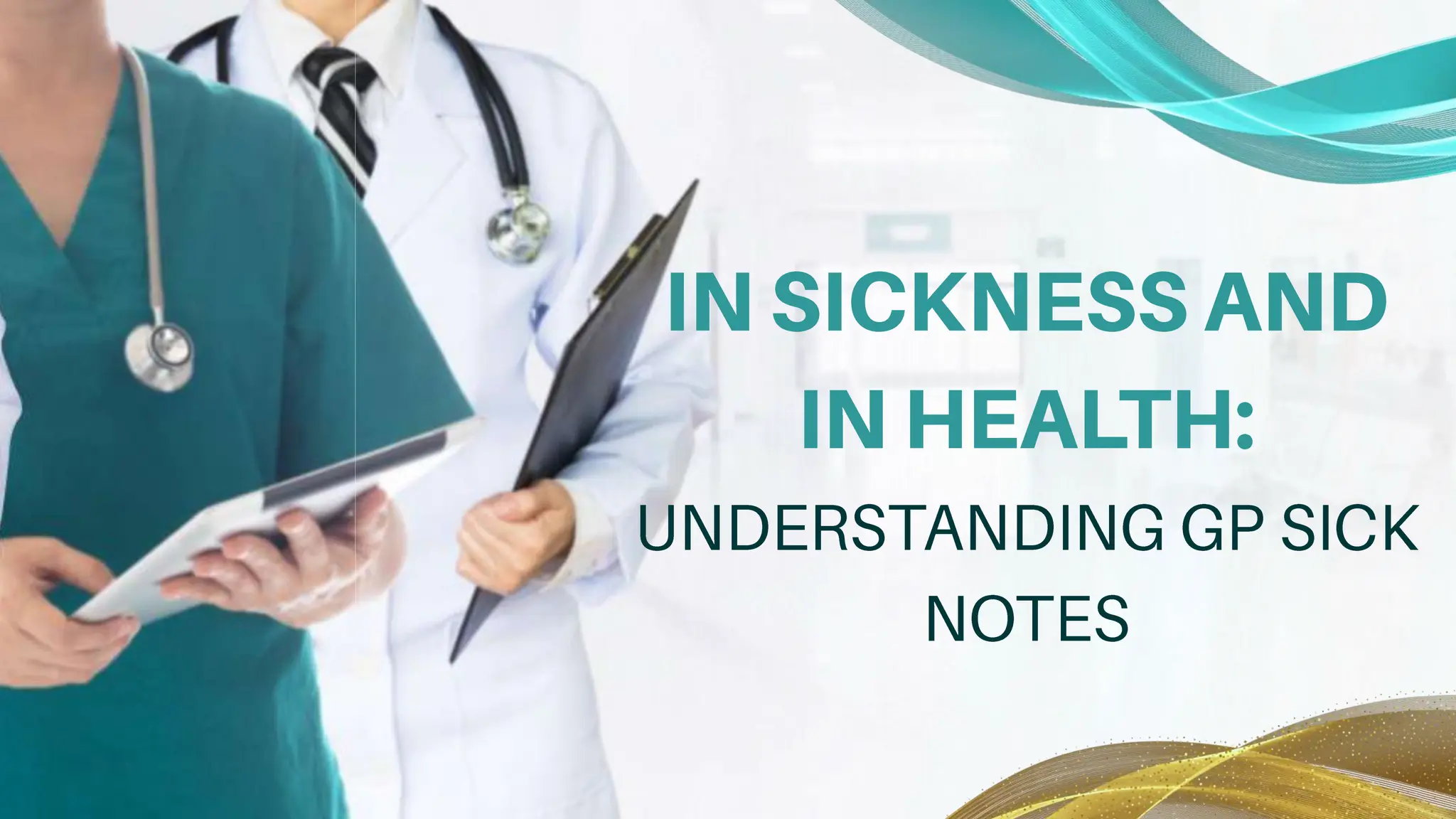 In Sickness and in Health: Understanding GP Sick Notes | PPT