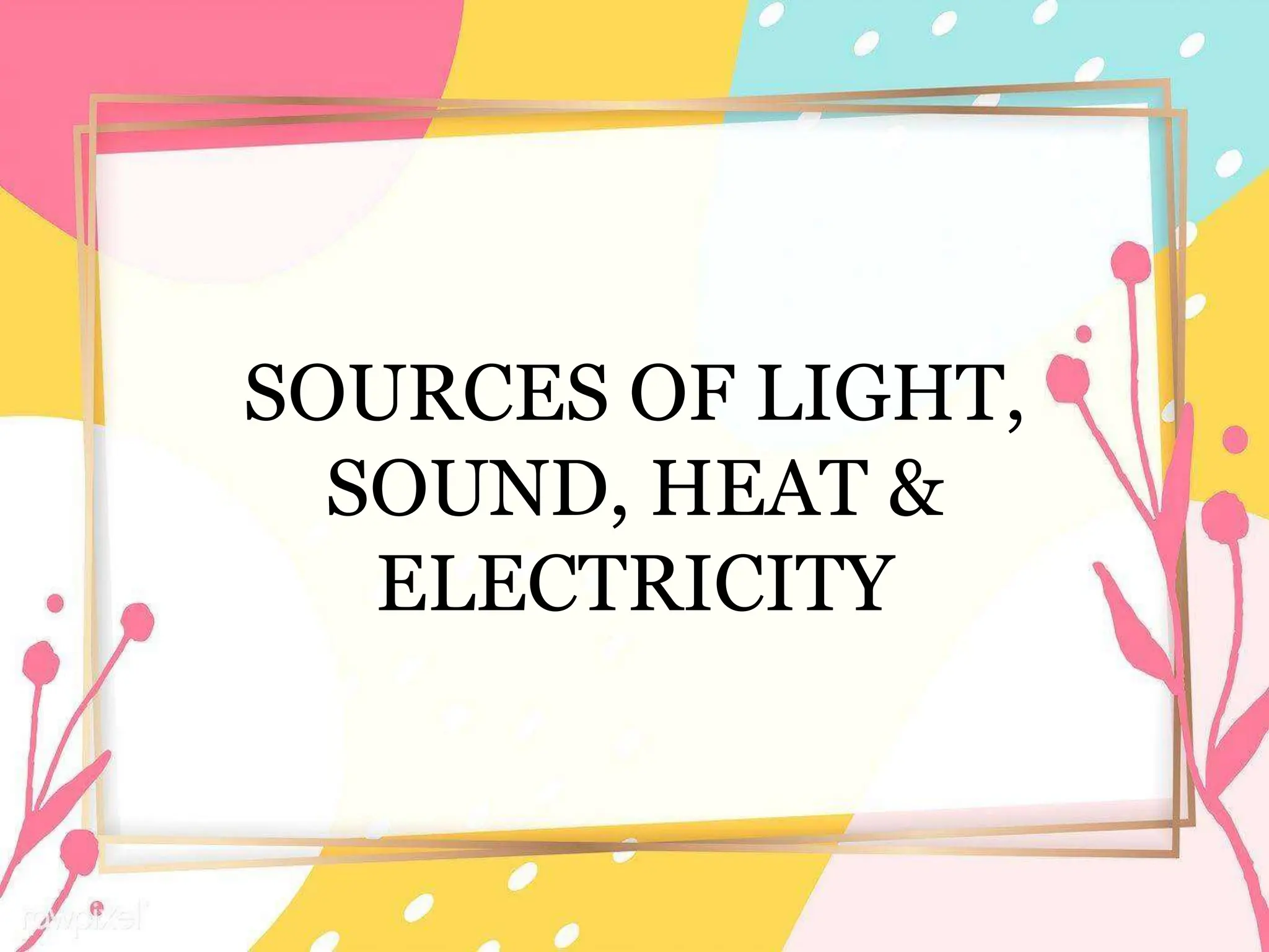 Light Energy, Heat Energy and Electricity Energy | PPTX | Chemistry ...