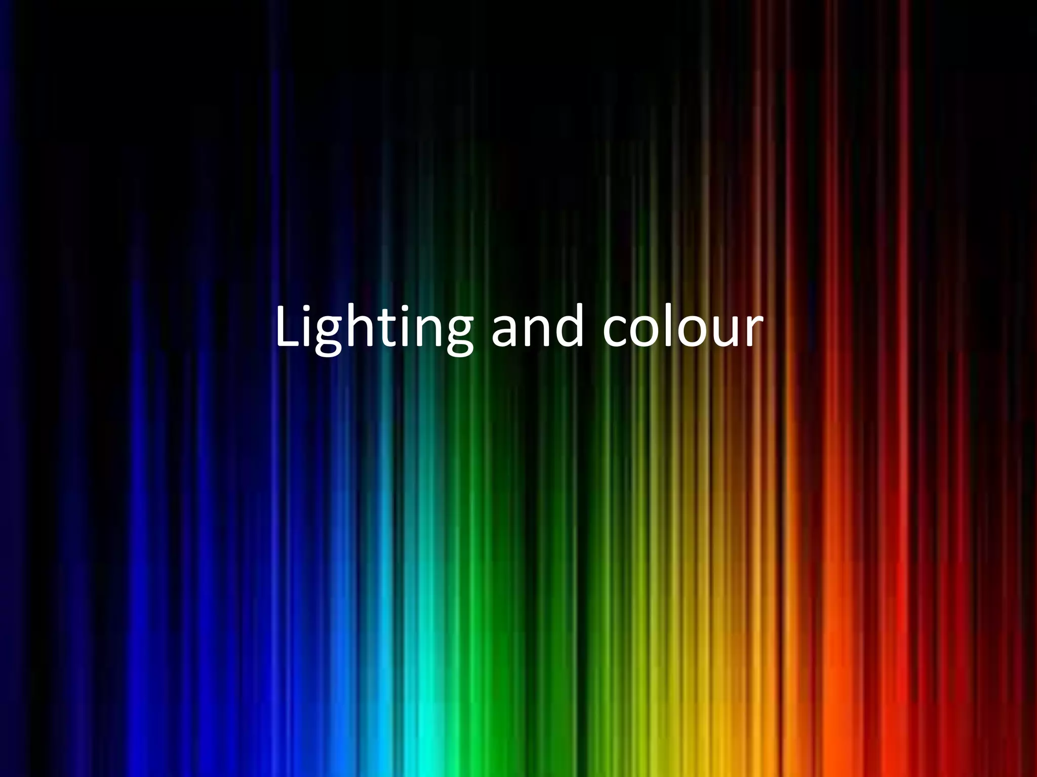 Lighting and colour | PPT