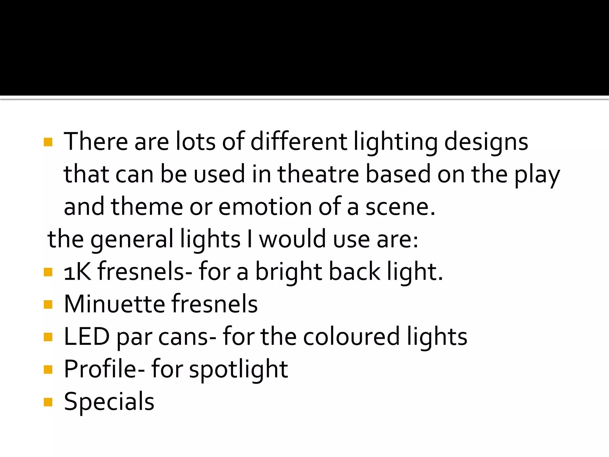 Lighting design for theatre | PPTX