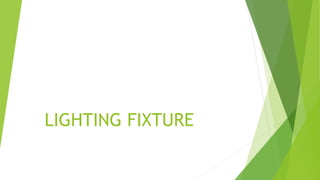 LIGHTING FIXTURE.pptx
