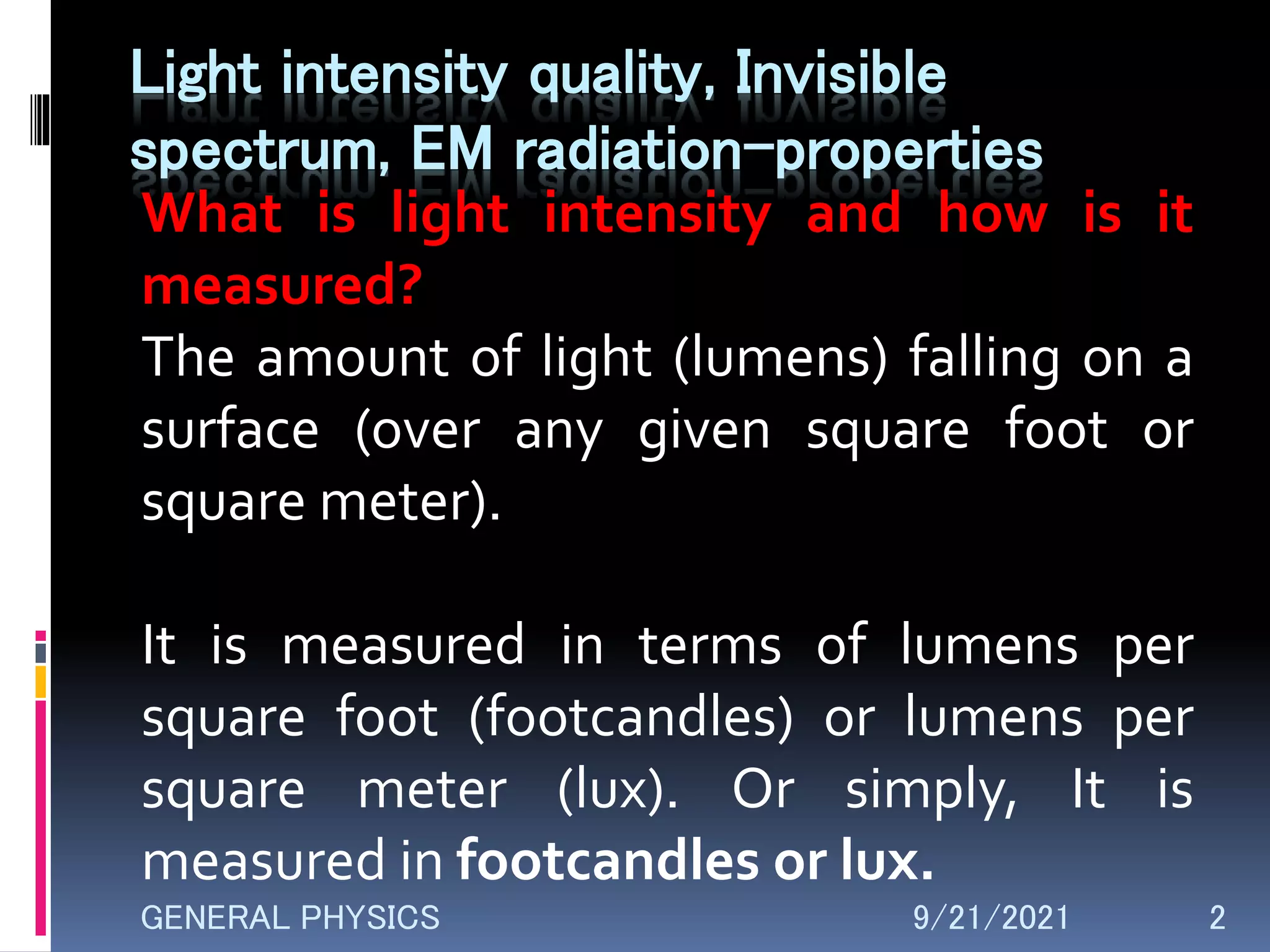 Light intensity/electromagnetic Waves/Wave-quantum Theory/Radioactivity ...