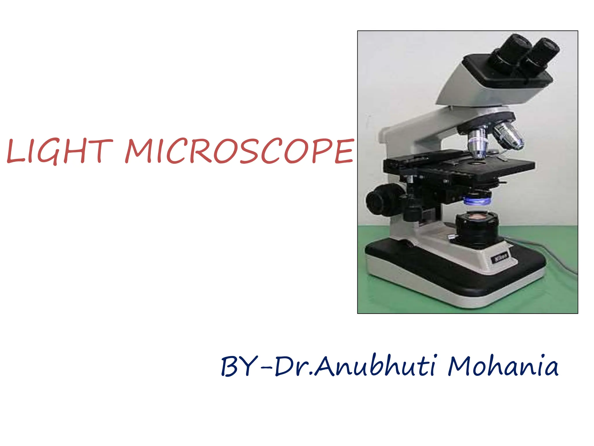 LIGHT MICROSCOPE LIGHT MICROSOCE LIGHT MICROSCOPE | PPT