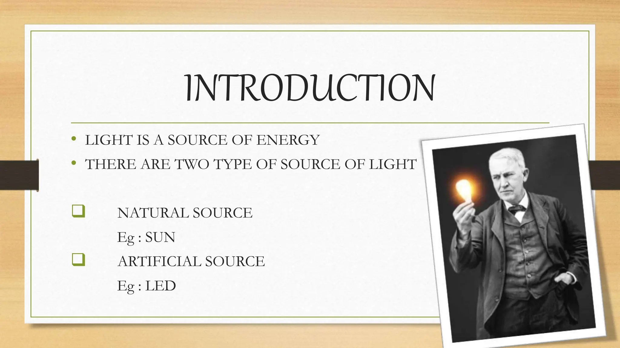LIGHT Community Medicine LIGHT IS A SOURCE OF ENERGY THERE ARE TWO TYPE ...