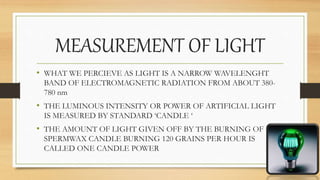 LIGHT Community Medicine LIGHT IS A SOURCE OF ENERGY THERE ARE TWO TYPE ...