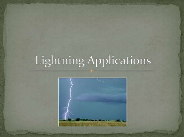 Lightning applications | PPTX | Weather | Science